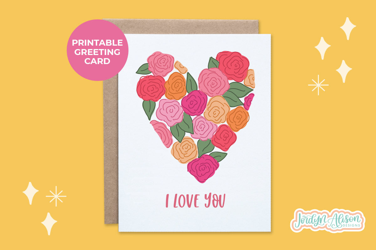 Floral Heart Printable Card – JordynAlisonDesigns
