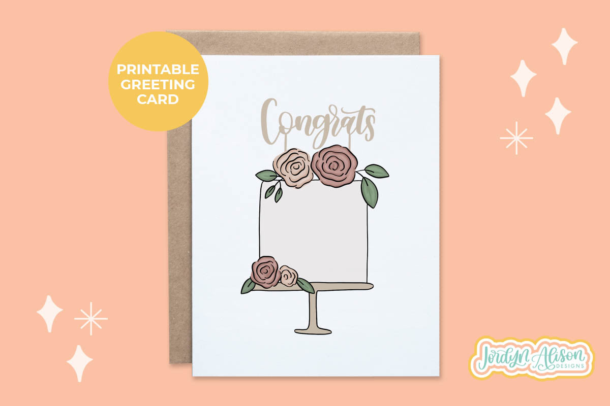 Congrats Cake Printable Card – JordynAlisonDesigns