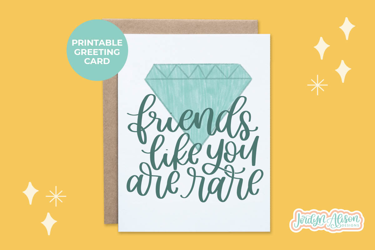 Friends Like You Are Rare Printable Card – JordynAlisonDesigns