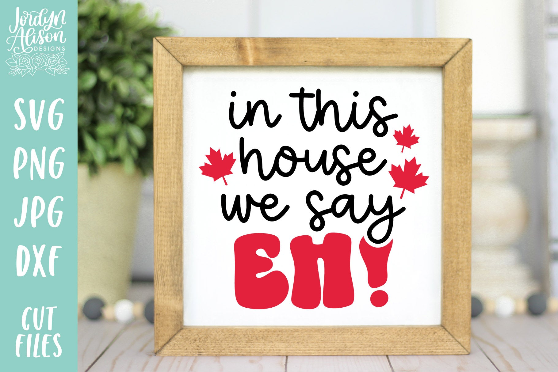 In This House We Say Eh SVG | Funny Canada SVG for Cricut ...